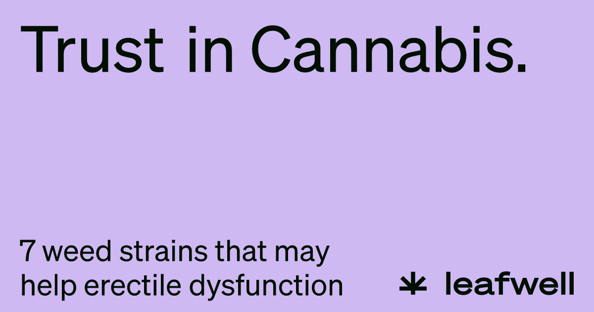 The best weed strains for erectile dysfunction (ED)